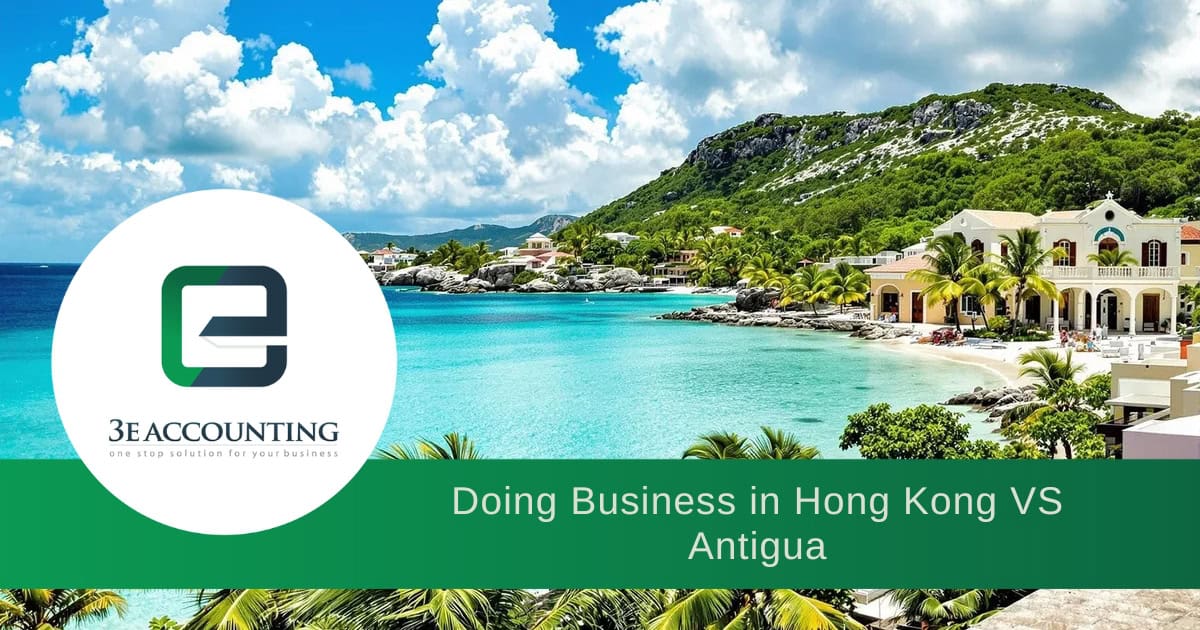 Doing Business in Hong Kong VS Antigua | Why Choose Hong Kong?