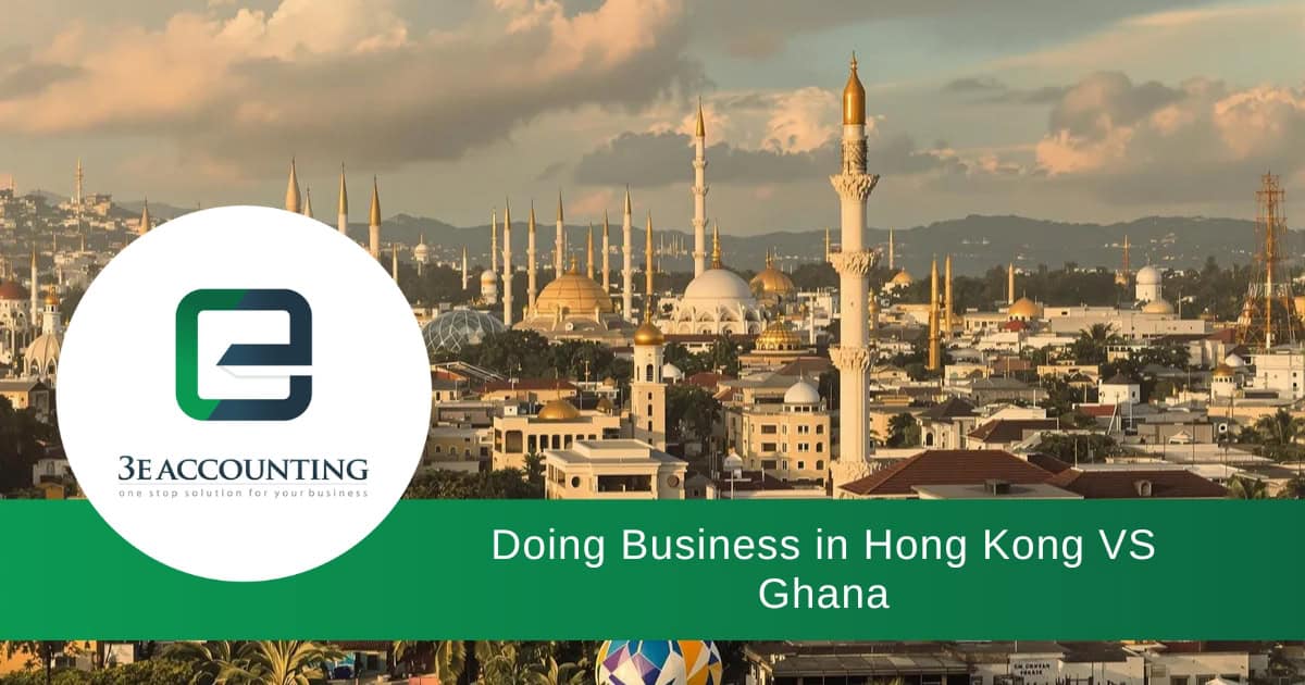 Doing Business in Hong Kong VS Ghana | Why Choose Hong Kong?