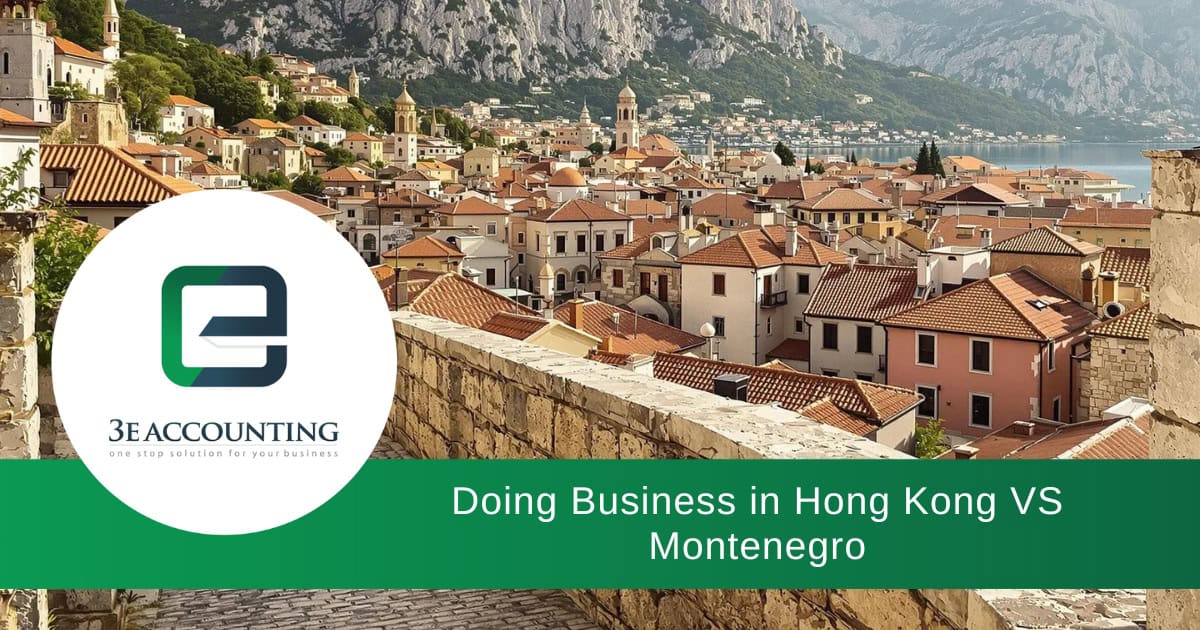 Doing Business in Hong Kong VS Montenegro | Why Choose Hong Kong?
