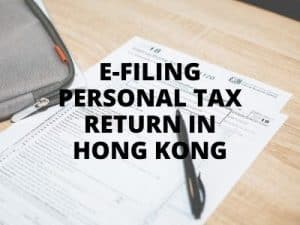 The Overview of E-filing Personal Tax Return in Hong Kong