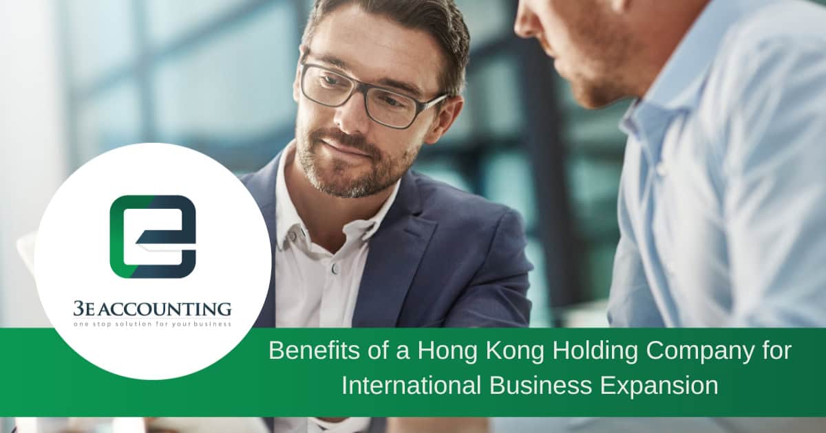Benefits of a Hong Kong Holding Company for Business Expansion