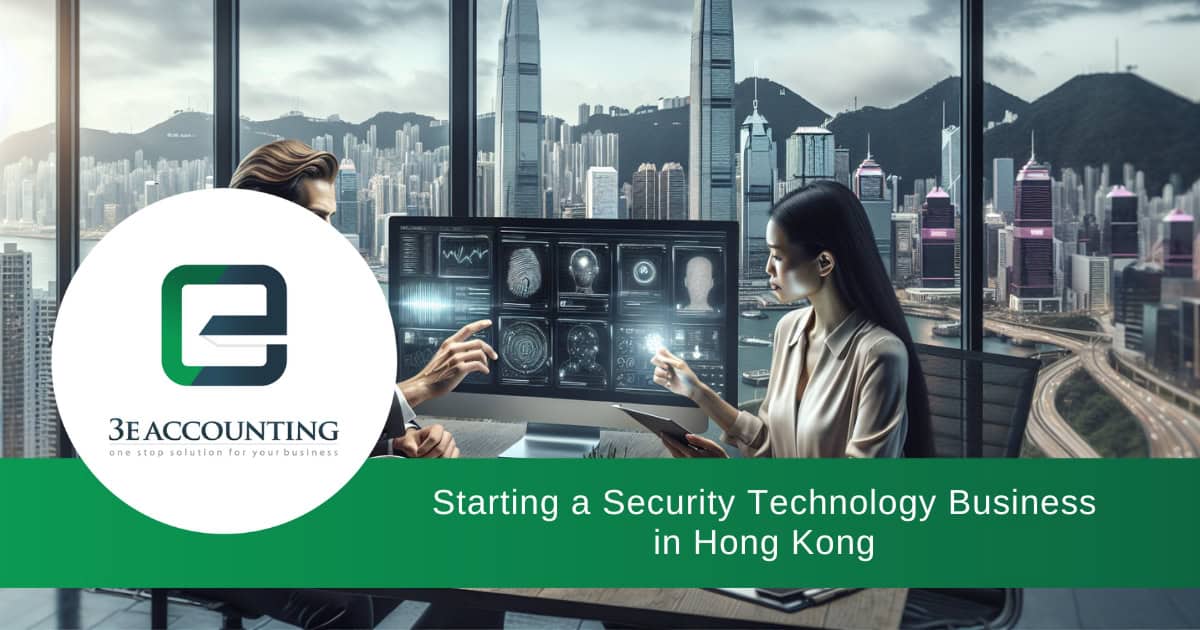 Starting a Security Technology Business in Hong Kong: 4 Steps to Success