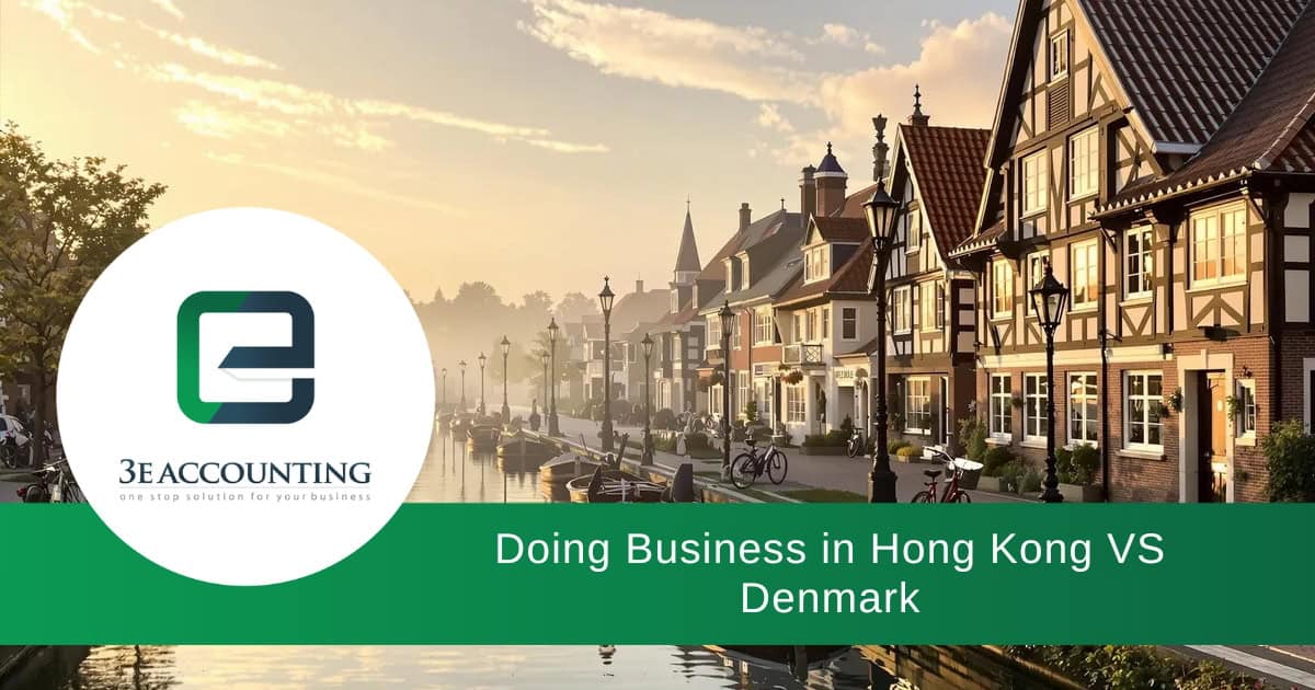 Doing Business in Hong Kong VS Denmark | Why Choose Hong Kong?