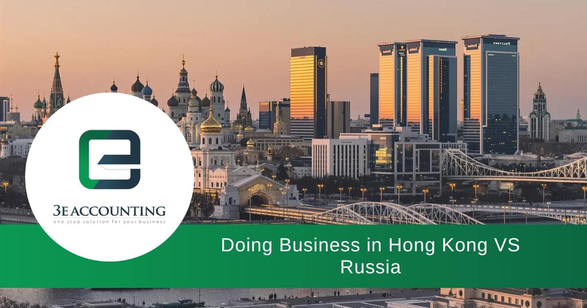 Doing Business in Hong Kong VS Russia | Why Choose Hong Kong?